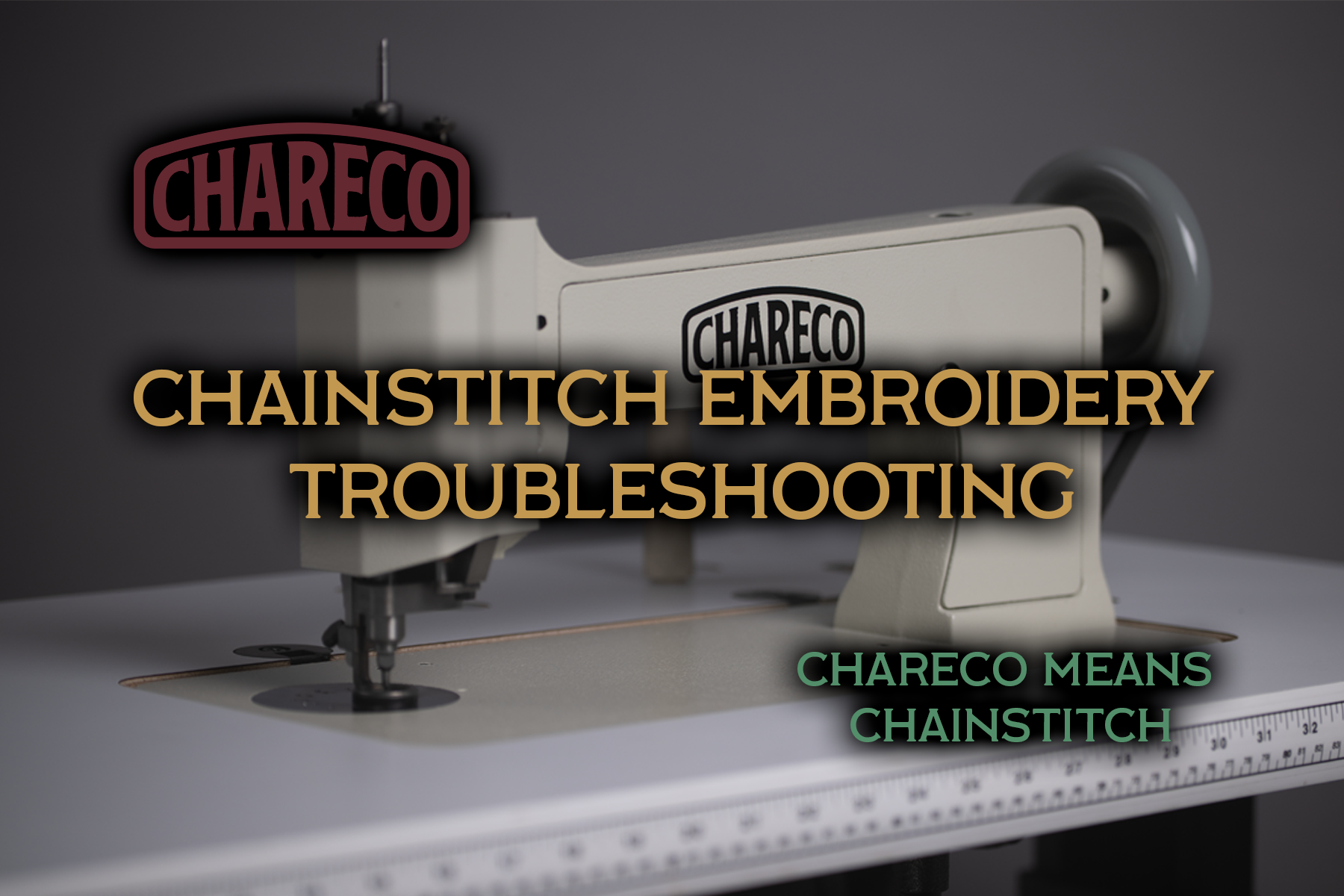Chainstitch Embroidery Trouble Shooting – Chareco Sew